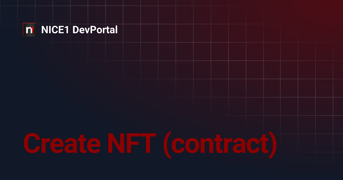 Create NFT (contract) | NICE1 DevPortal